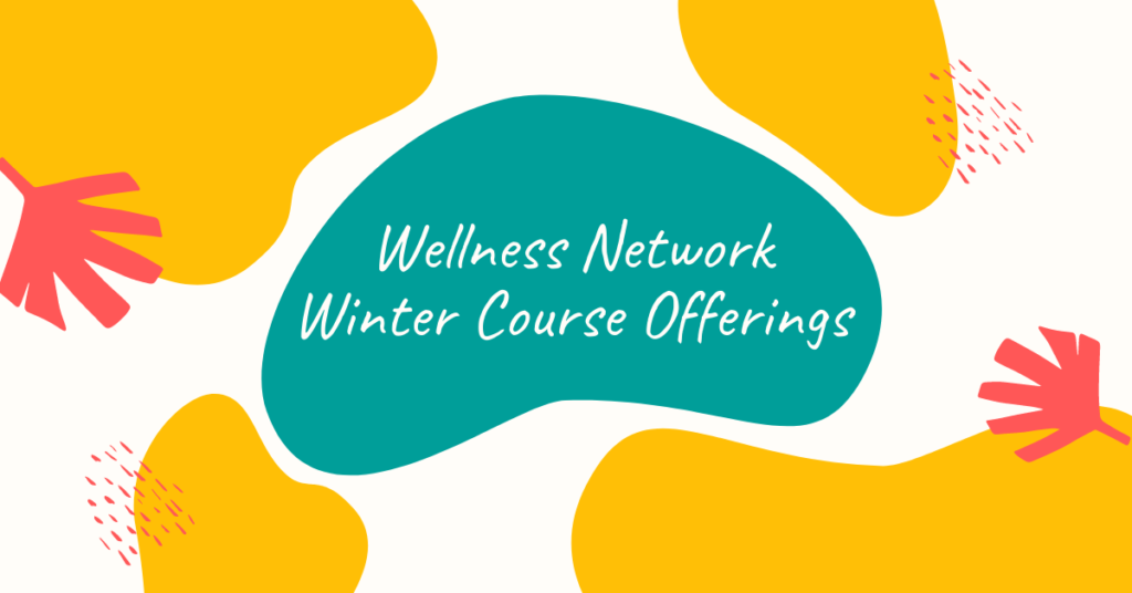 Winter Wellness with the Wellness Network! - e4c
